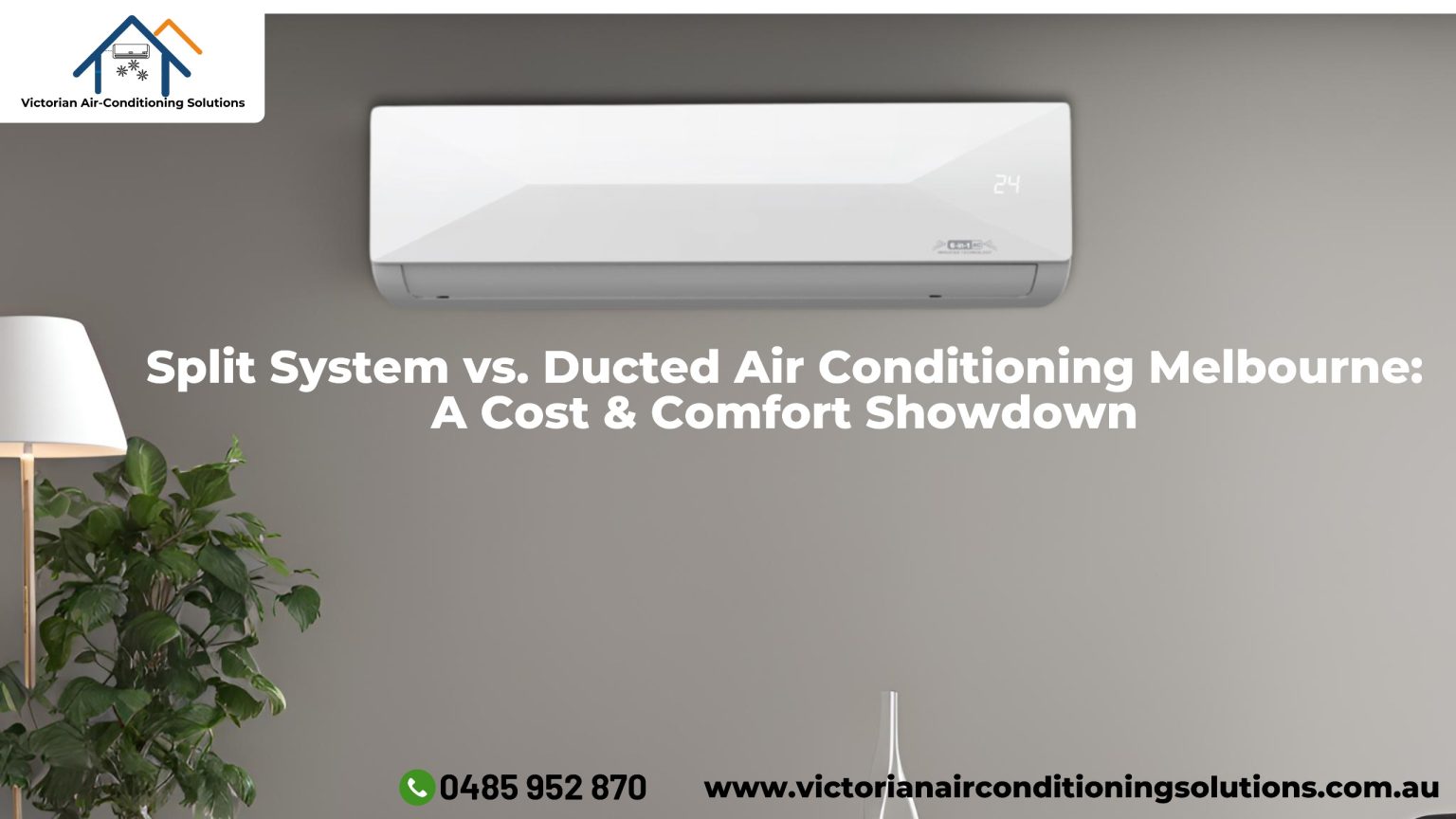 Ducted vs. Split System Air Conditioning Solutions