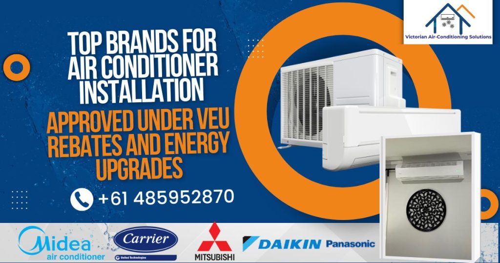 Top Air Conditioning Brands Approved Under VEU Rebates | Melbourne AC ...