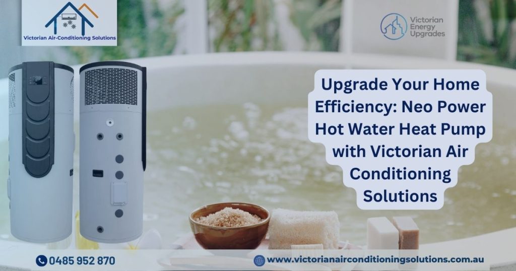 Upgrade Your Home Efficiency: Neo Power Hot Water Heat Pump