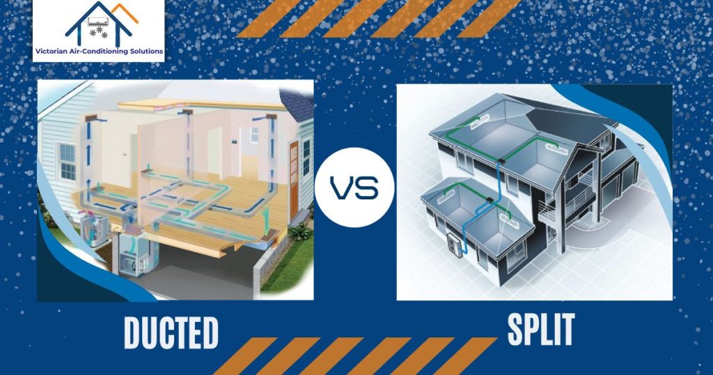 Ducted vs. Split Air Conditioning: Which One is Right for You?